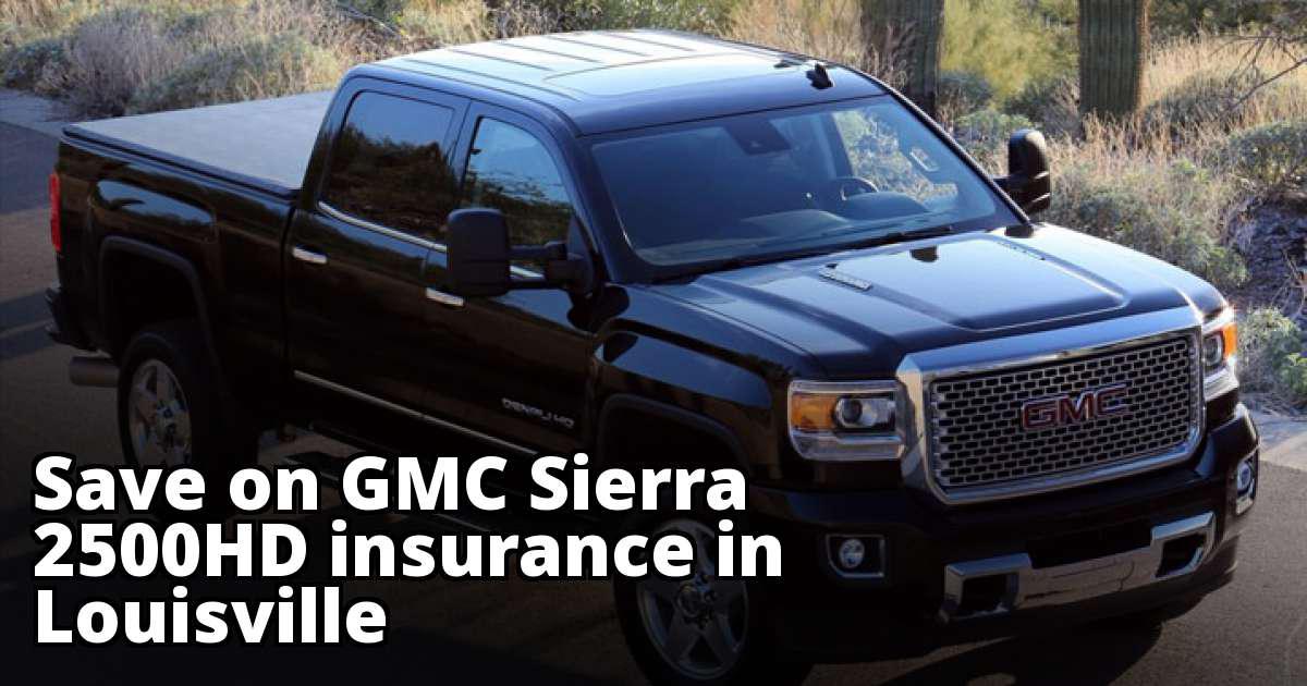 Affordable Insurance for a GMC Sierra 2500HD in Louisville